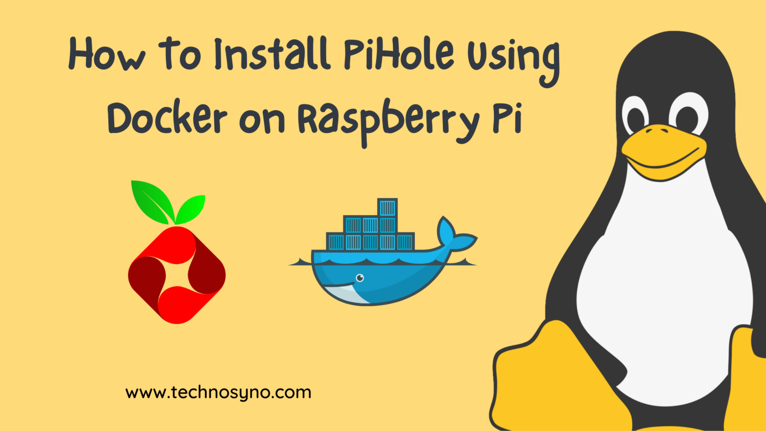 How To Install PiHole Using Docker on Raspberry Pi – TechnoSyno